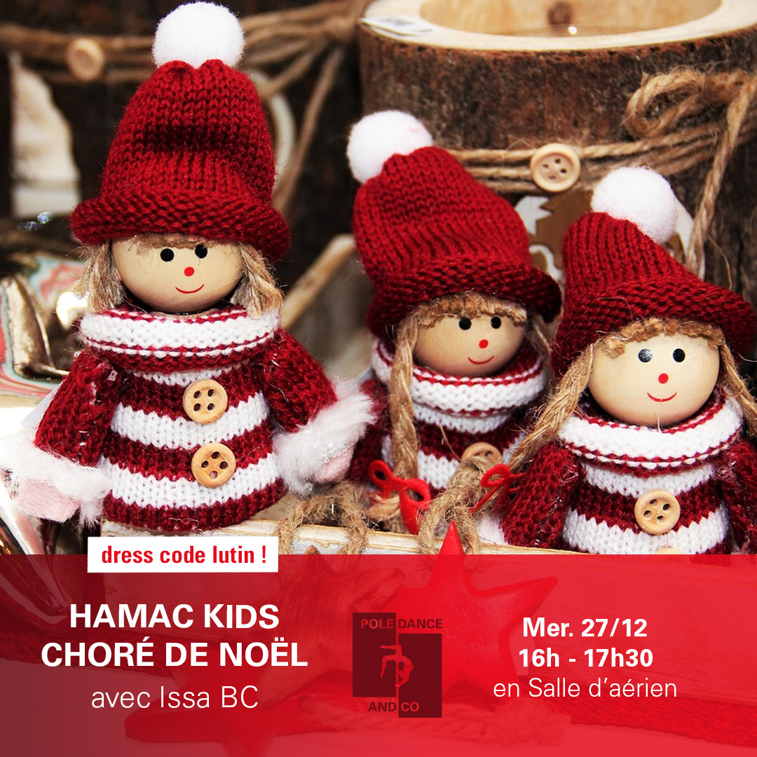 27/12 : HAMAC KIDS - CHORÉ DE NOËL - Pole Dance and Co