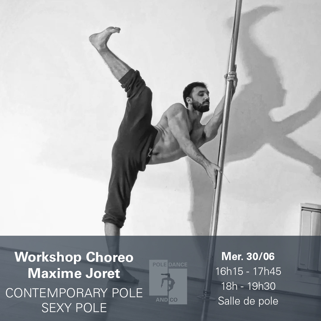 30/06 : WORKSHOP MAXIME JORET - CONTEMPORARY & SEXY - Pole Dance and Co